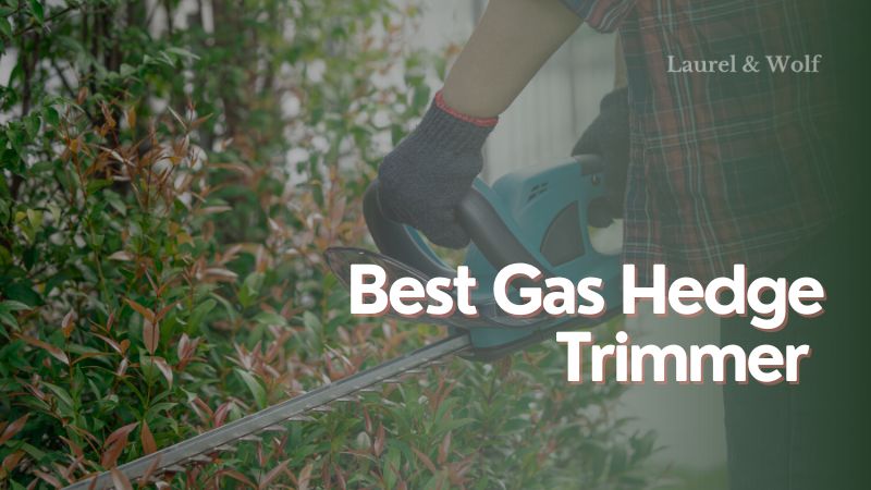 Best Gas Hedge Trimmer of 2023: Top Picks for Efficient and Powerful Trimming
