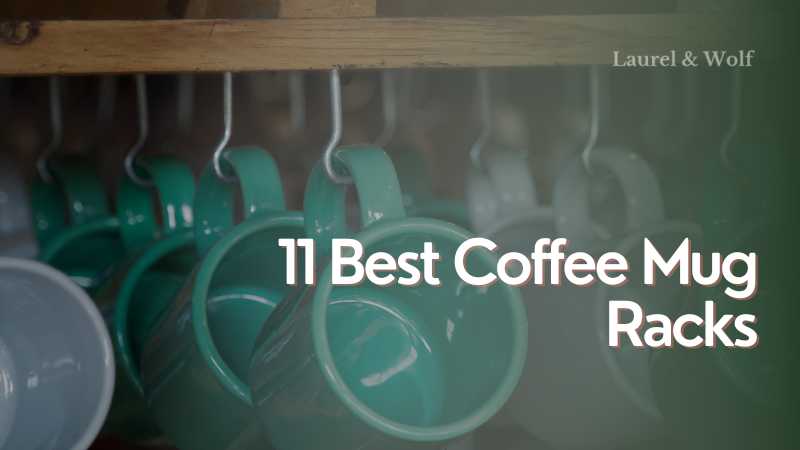 11 Best Coffee Mug Racks 2023: Reviews & Top Picks
