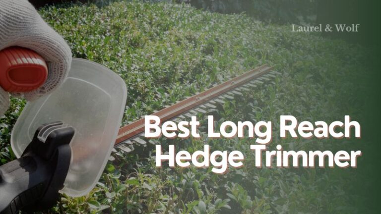 Top 5 Best Long Reach Hedge Trimmers for Effortless Trimming in 2025